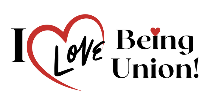 I Love Being Union